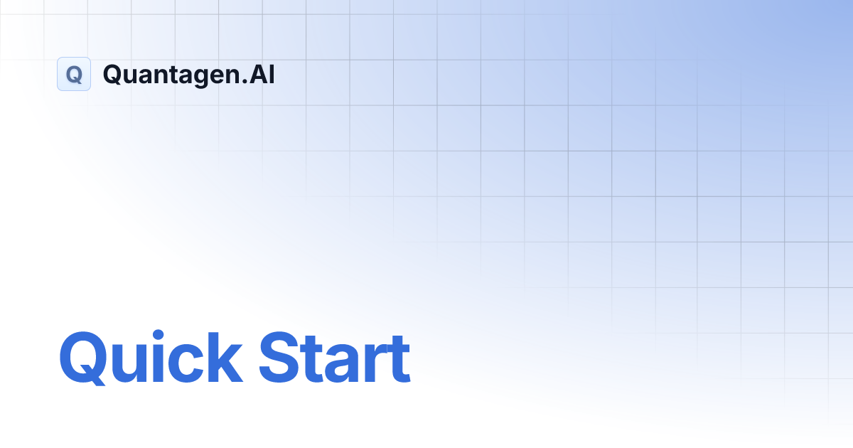 Quick Start | Quantagen.AI